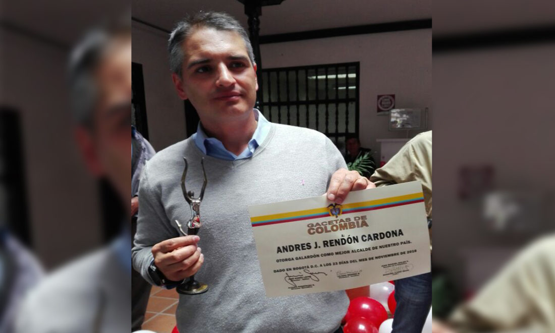 Andrés Julián Rendón, reconocido como Mejor Alcalde del País | MiOriente